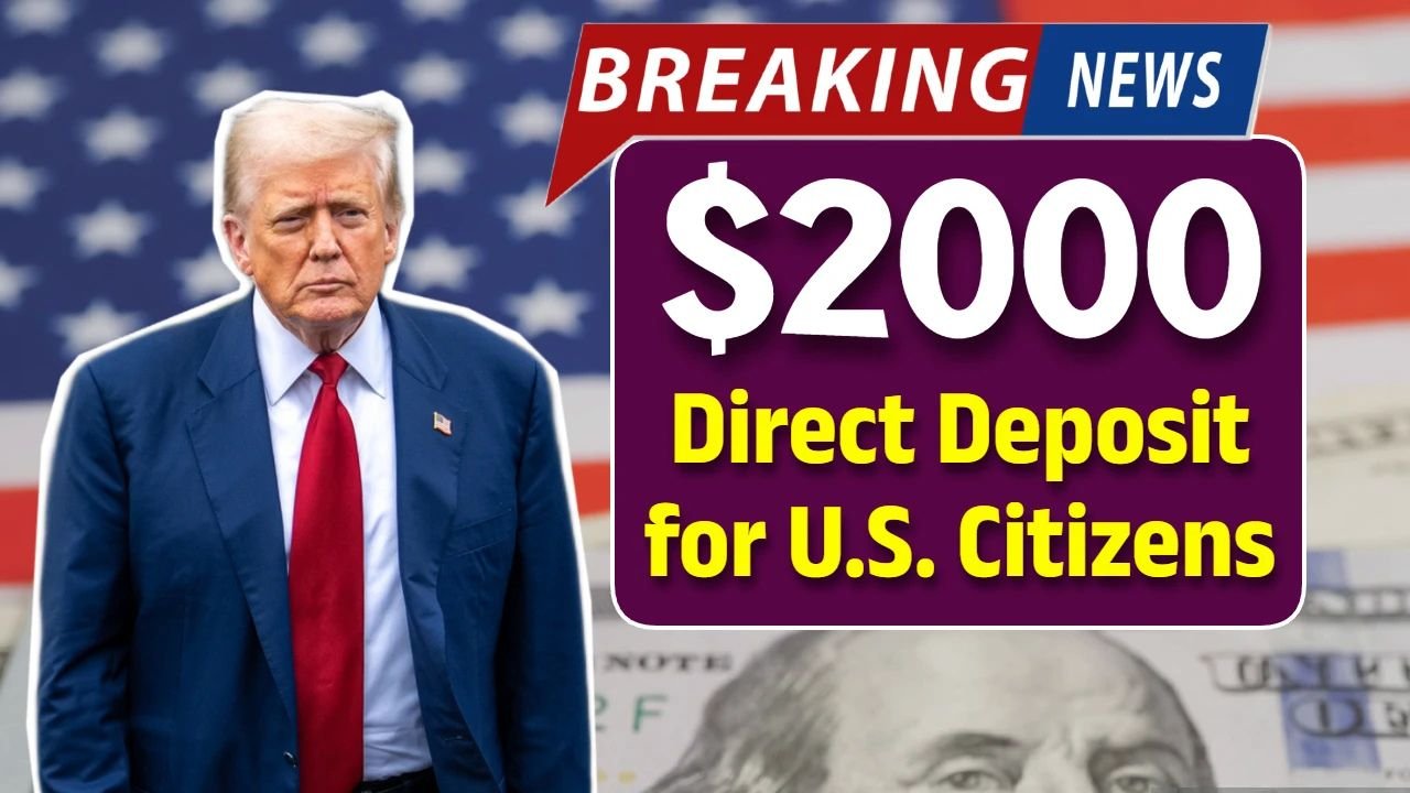 $2,000 Direct Deposit for U.S. Citizens in November 2025 – Check ...